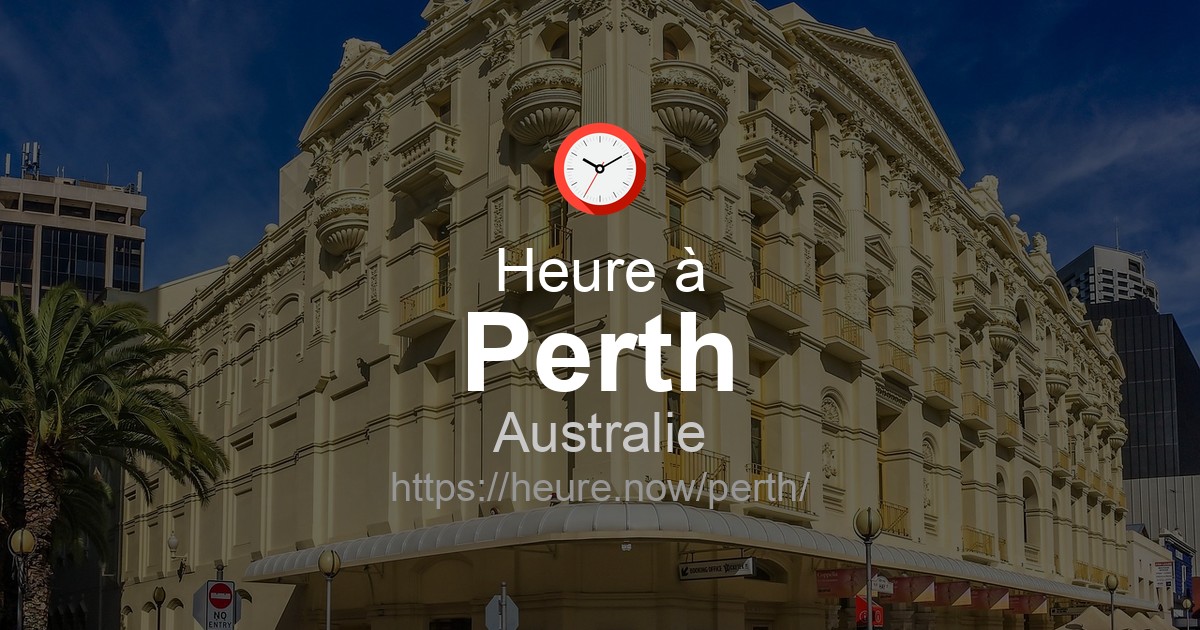 Heure actuelle à Perth, Australie | Heure.now